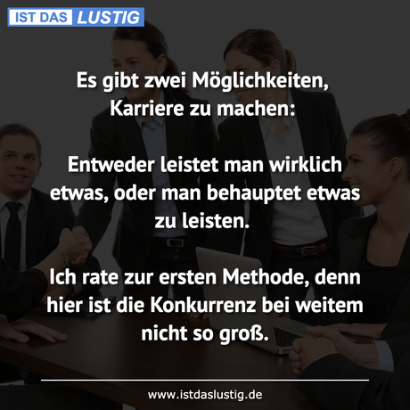 Es gibt zwei Möglichkeiten, Karriere zu...